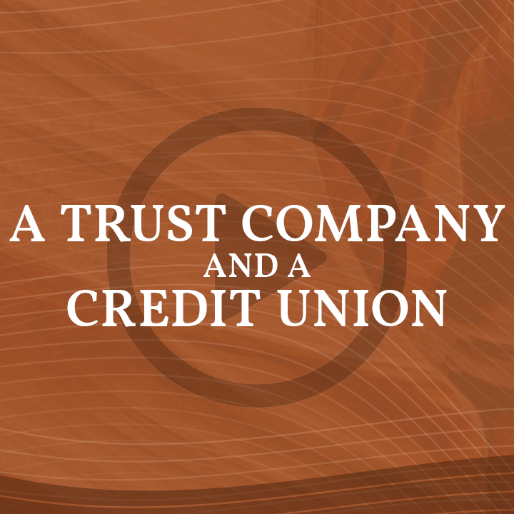 Video: A Trust Company and a Credit Union - Mission Management & Trust Co.